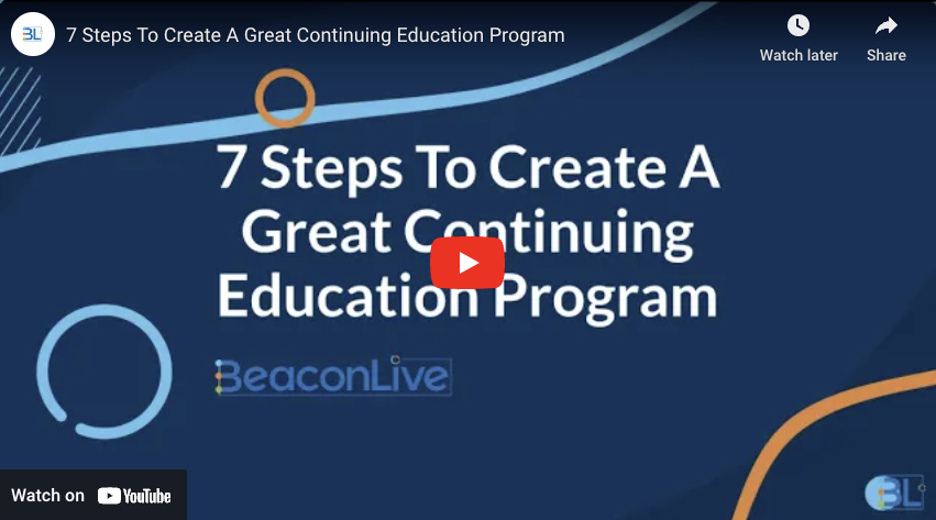 7 Steps To Create A Great Continuing Education Program | BeaconLive