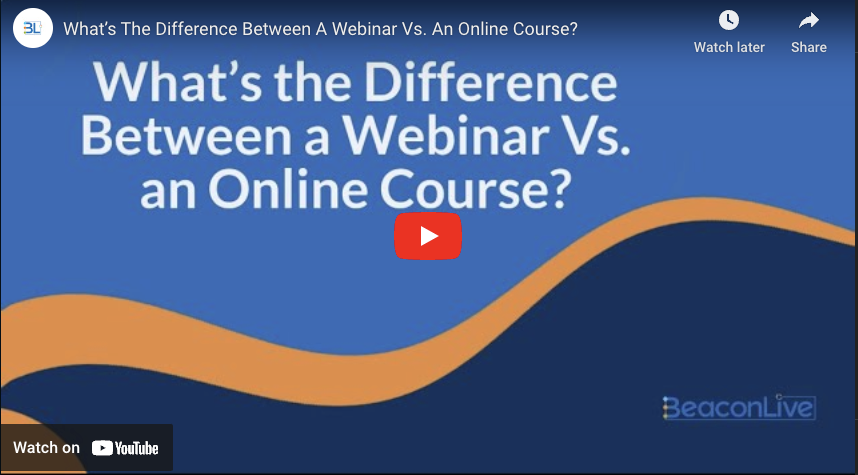 Understanding Webinars vs. Online Courses | BeaconLive